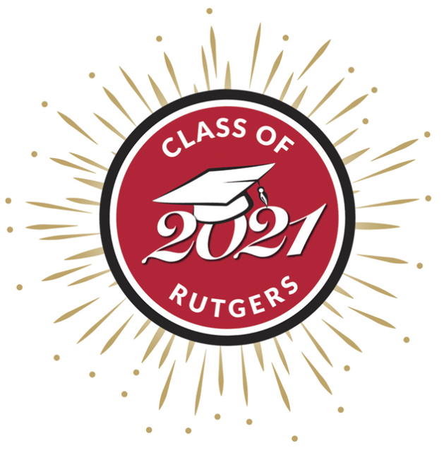 To the Class of 2021! | Rutgers University